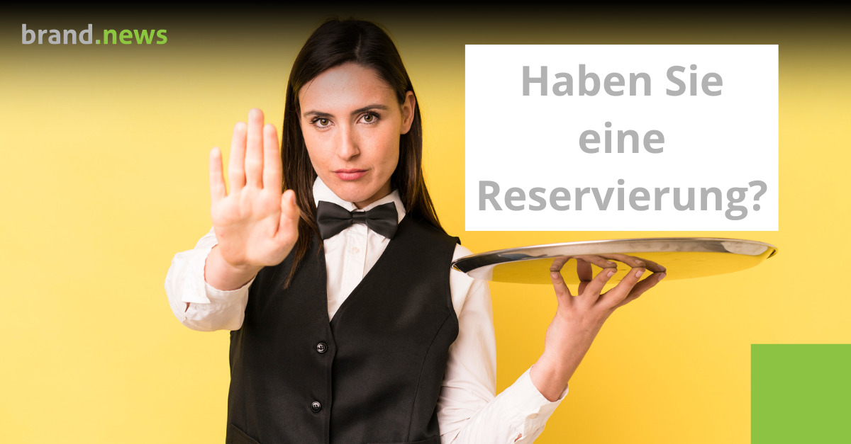 Haben Sie eine Reservierung? - brandhub